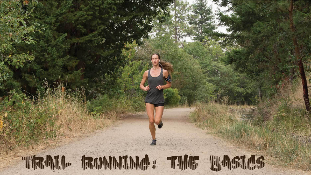 How-to Guide to Trail Running: the Basics - Armpocket